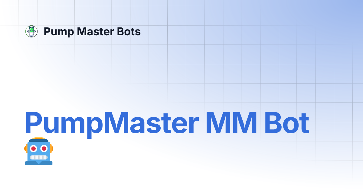 PumpMaster MM Bot 🤖 | Pump Master Bots