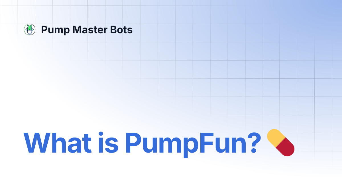 What is PumpFun? 💊 | Pump Master Bots